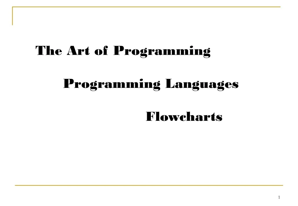 PPT - The Art of Programming Programming Languages Flowcharts ...