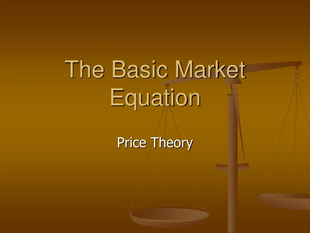 PPT - The Basic Market Equation PowerPoint Presentation, free download ...