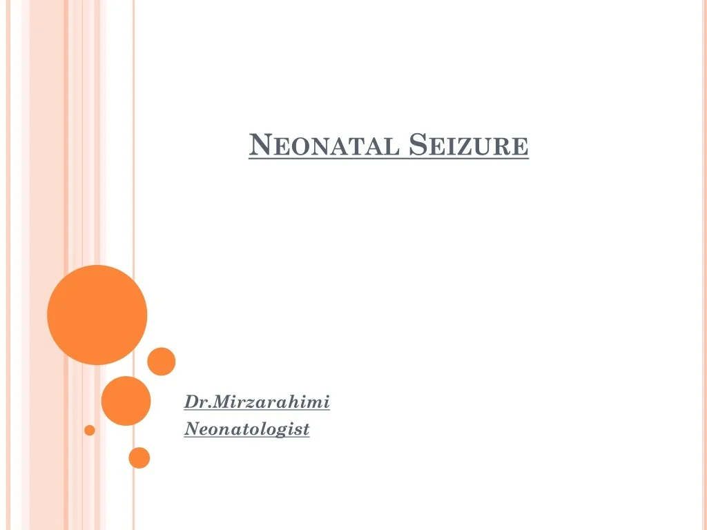 PPT - Neonatal Seizure PowerPoint Presentation, free download - ID:9350224