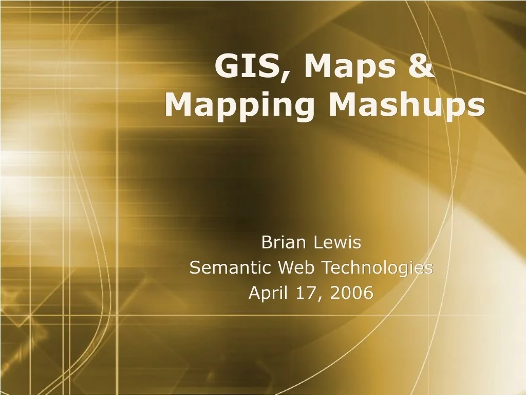 PPT - GIS, Maps & Mapping Mashups PowerPoint Presentation, free ...