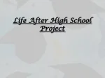 PPT - Life After High School PowerPoint Presentation, free download ...