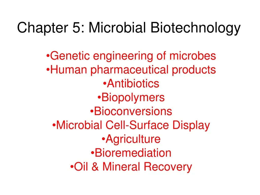 PPT - Chapter 5: Microbial Biotechnology PowerPoint Presentation, free ...