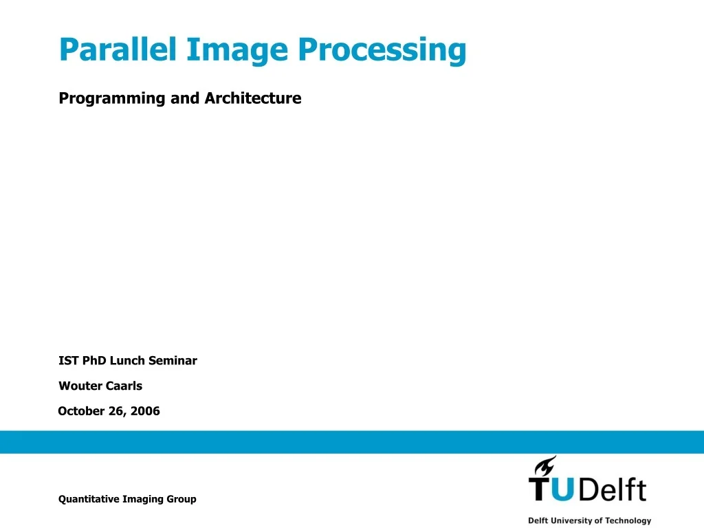 PPT - Parallel Image Processing Programming and Architecture: IST PhD ...