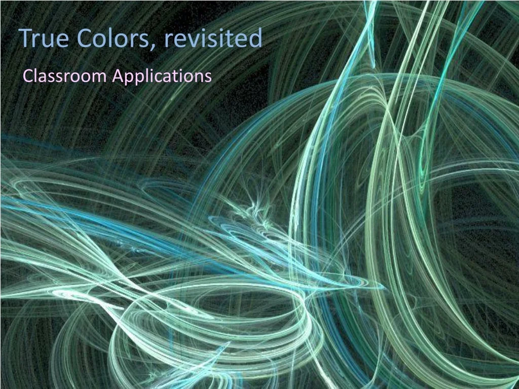 PPT - True Colors in Classroom Settings PowerPoint Presentation, free ...