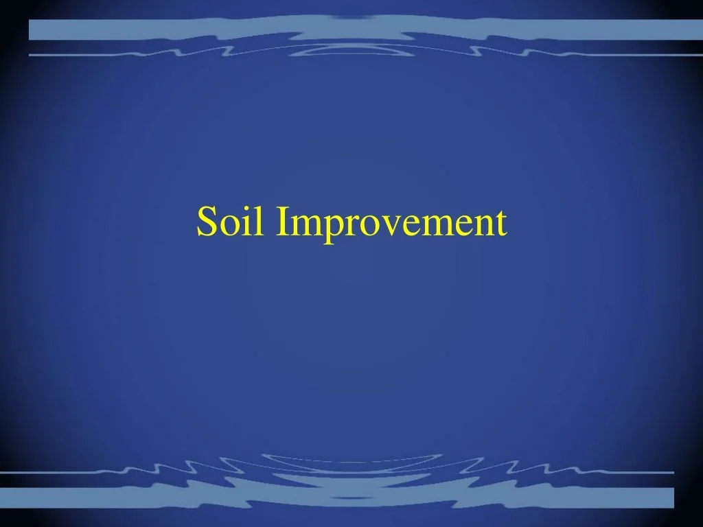 PPT - Ground Improvement Techniques for Soil Enhancement PowerPoint ...
