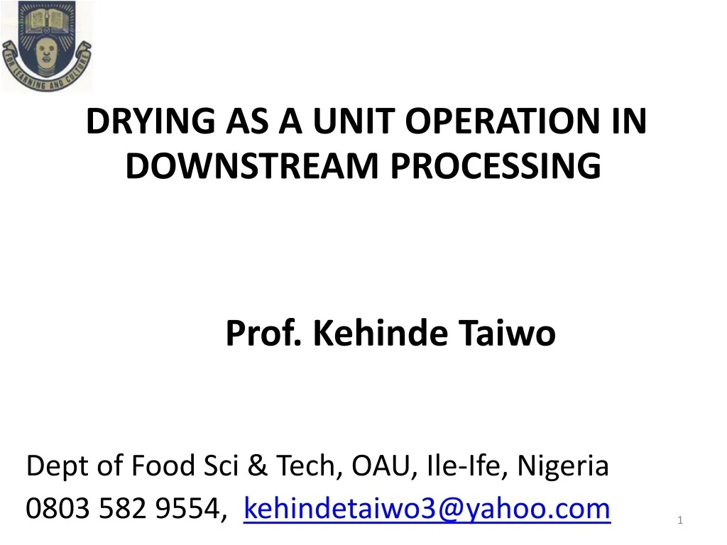 PPT - DRYING AS A UNIT OPERATION IN DOWNSTREAM PROCESSING PowerPoint ...