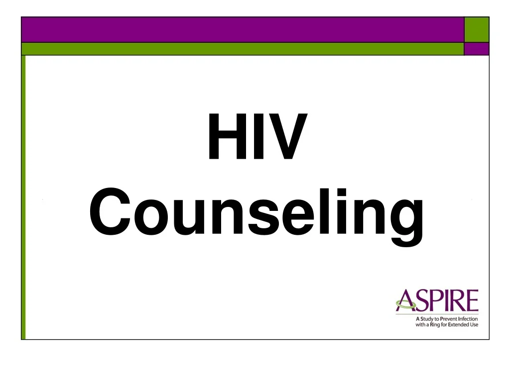 PPT - HIV Counseling PowerPoint Presentation, free download - ID:9355234