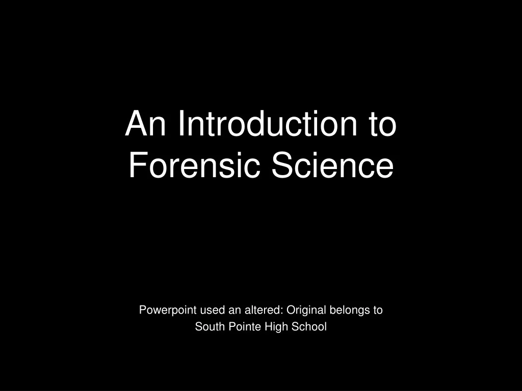 PPT - Exploring Forensic Science: From History to Modern Techniques ...