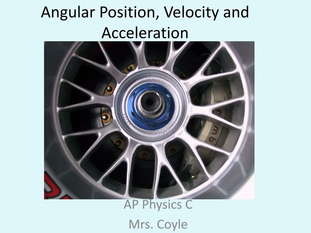 PPT - Angular Position, Velocity, and Acceleration Dynamics PowerPoint ...