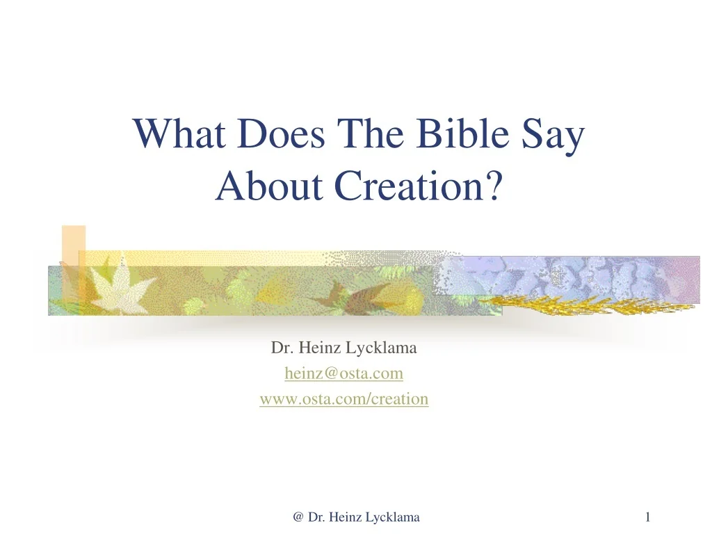 PPT - Exploring Creation According to the Bible: Evidence, Principles ...