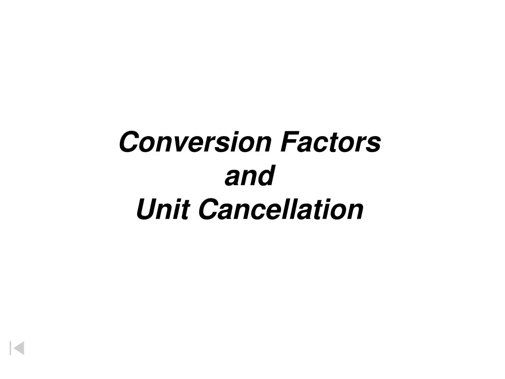PPT - Conversion Factors and Unit Cancellation in Math Practice ...