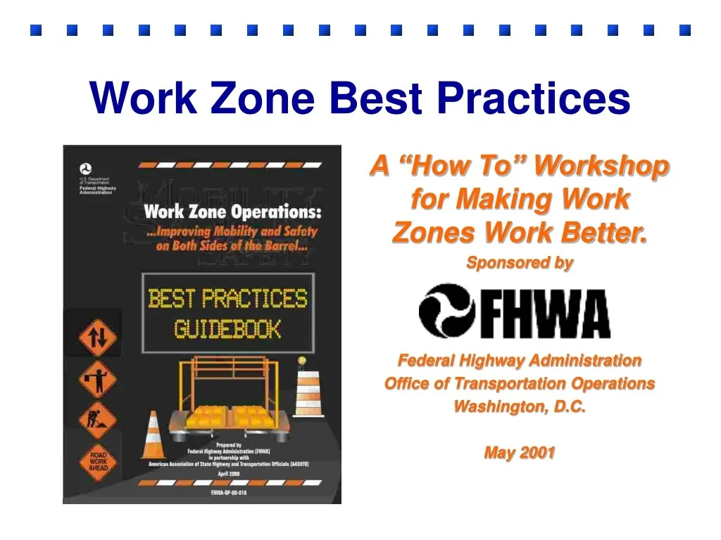 PPT - Enhancing Work Zones for Safety and Efficiency PowerPoint ...