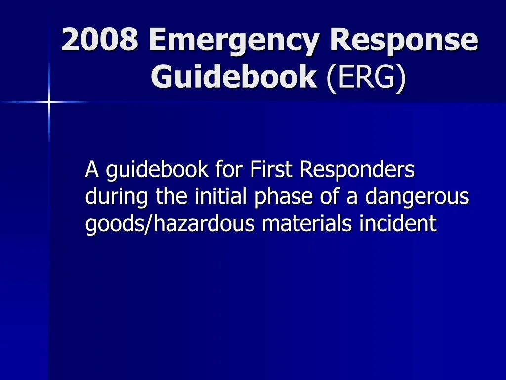 PPT - Emergency Response Guidebook 2008: First Responders' Essential ...