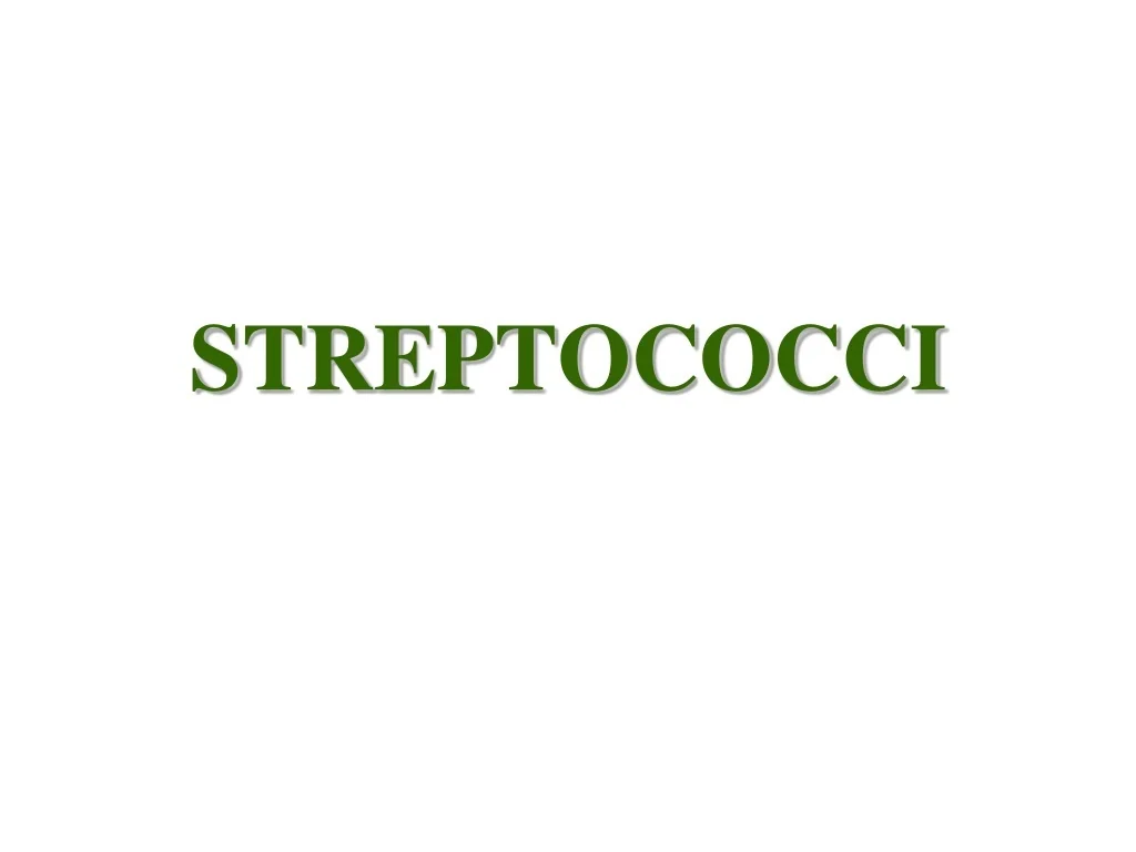 PPT - Streptococci: Classification, Pathogenesis, and Clinical Diseases ...