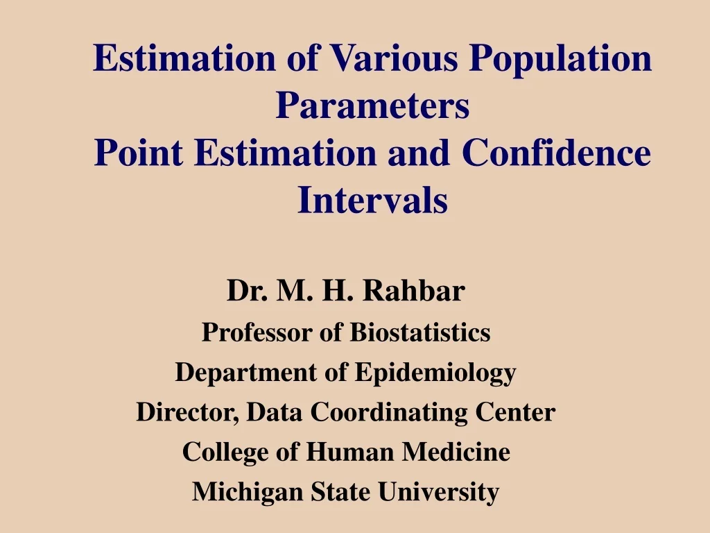 PPT - Estimation of Various Population Parameters Point Estimation and Confidence Intervals ...
