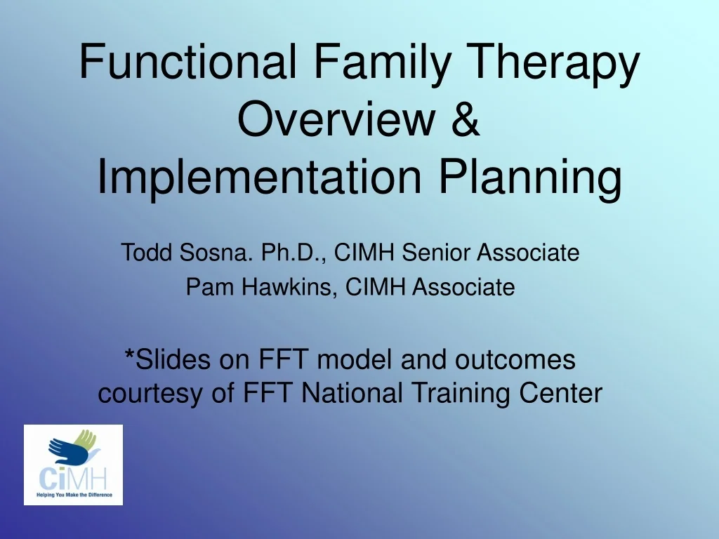 PPT - Functional Family Therapy: Overview & Implementation Planning ...