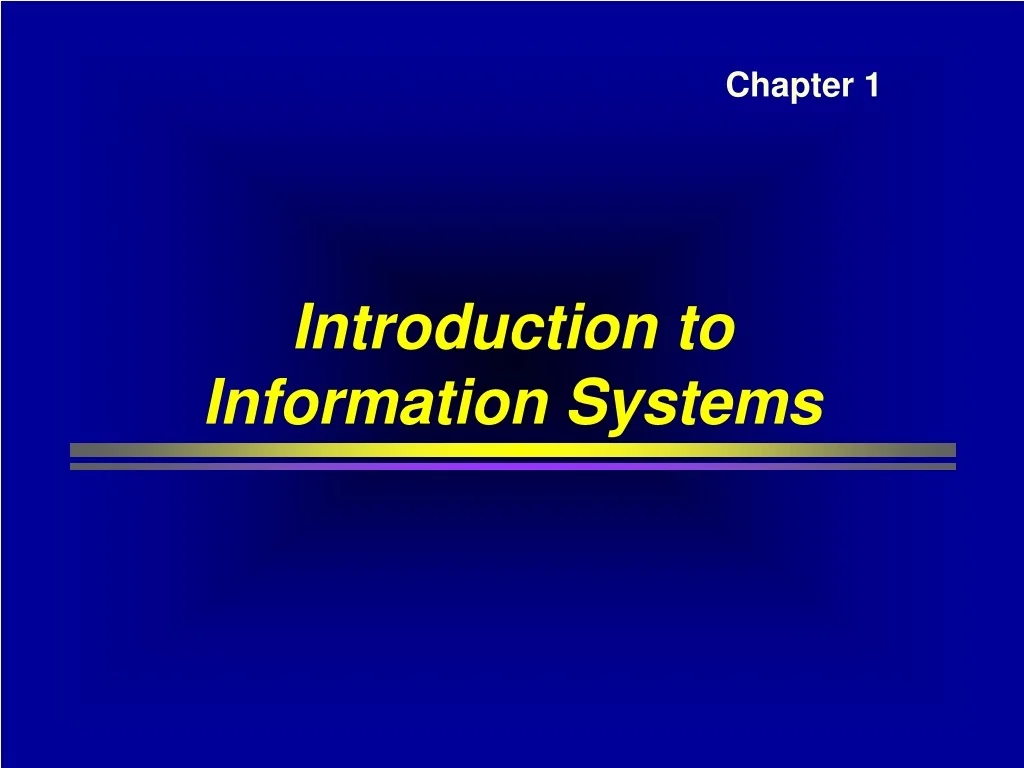 PPT - Information Systems: Key Properties and Role in Business ...