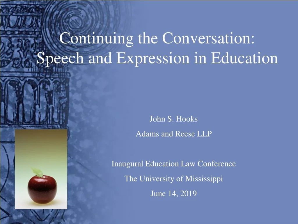 PPT - Continuing the Conversation: Speech and Expression in Education ...