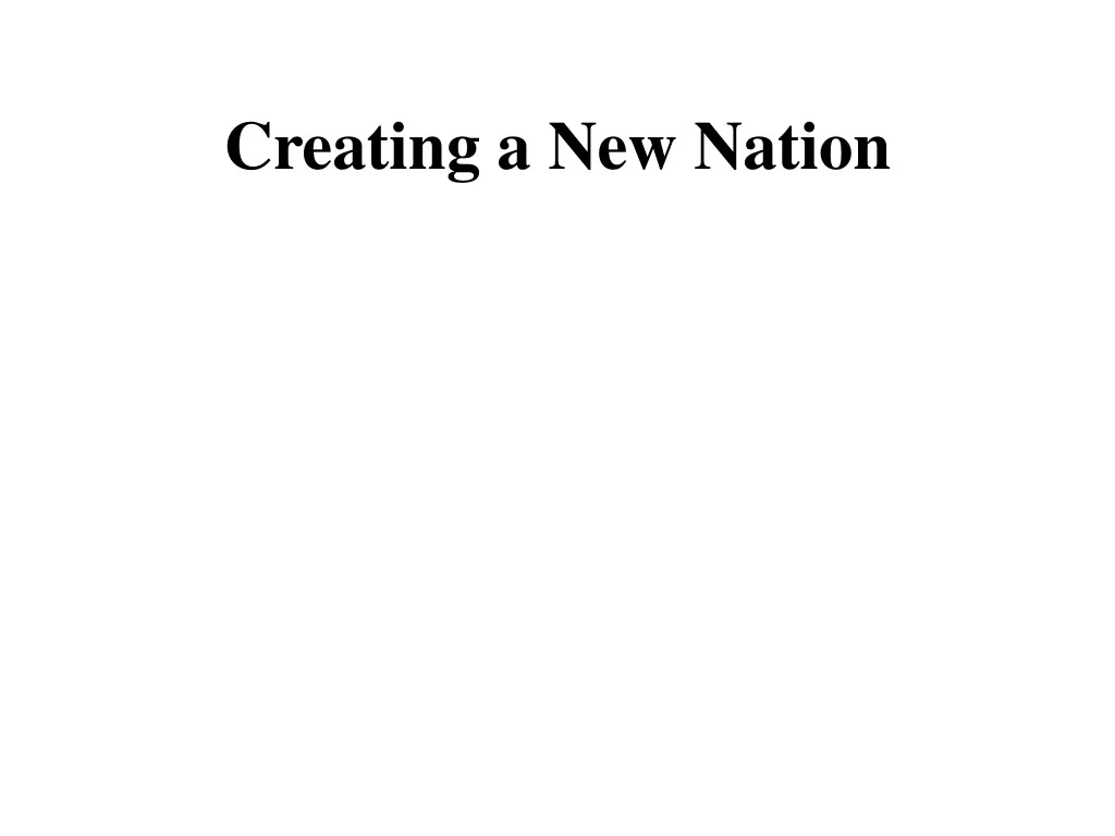 PPT - Creating a New Nation PowerPoint Presentation, free download - ID ...