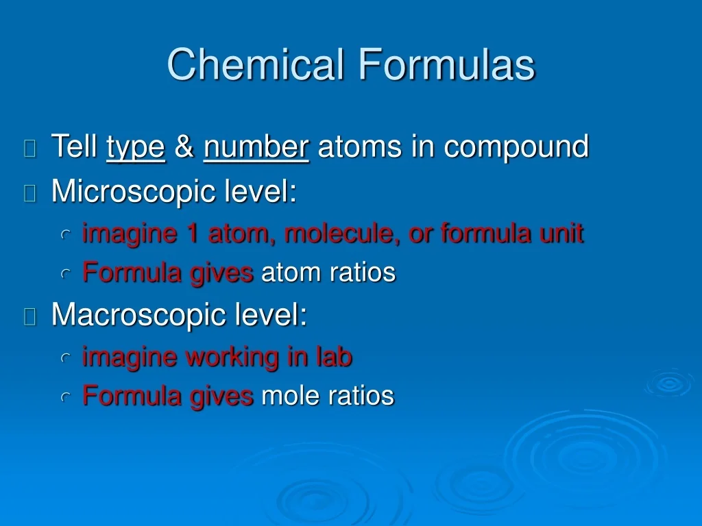 PPT - Chemical Formulas: Atoms to Moles at Microscopic & Macroscopic ...
