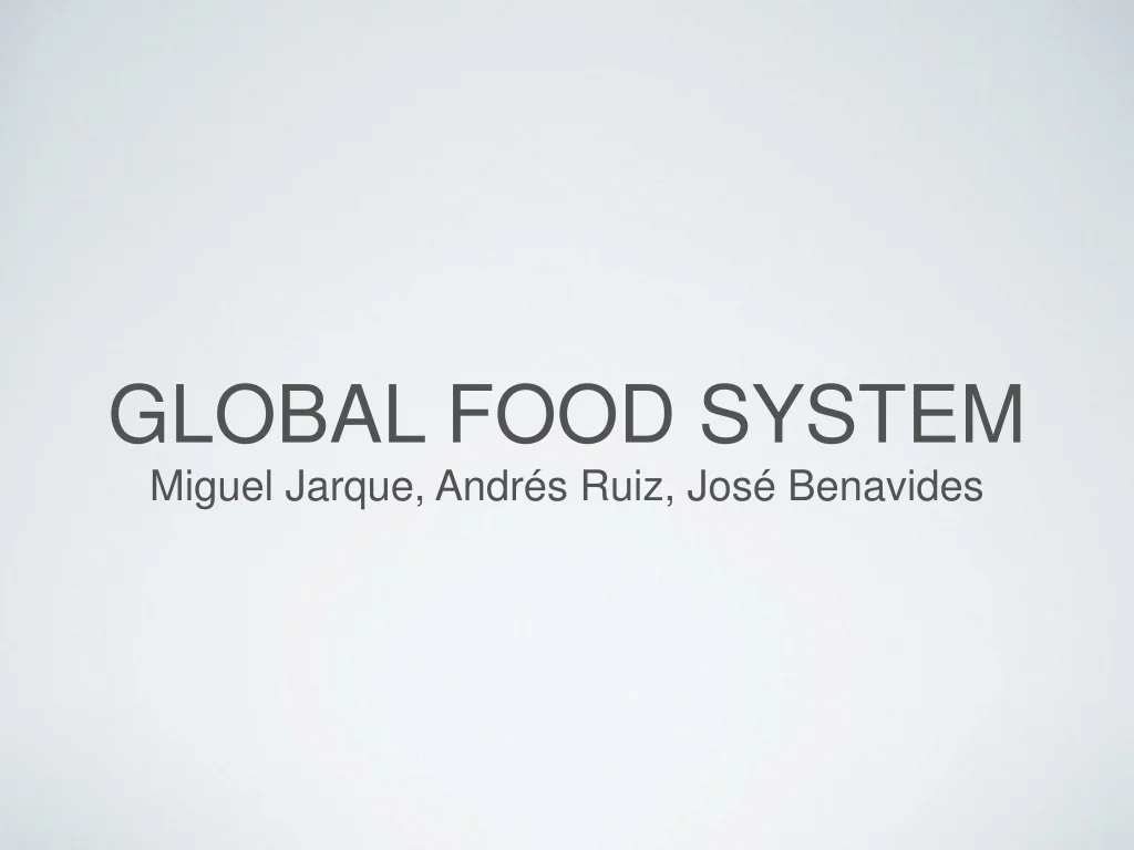 PPT - Unveiling Our Global Food System: From Production to Resource ...