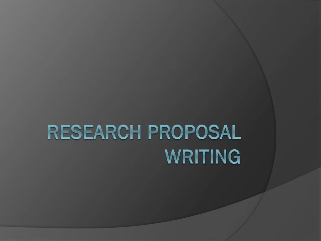 PPT - Research Proposal Writing PowerPoint Presentation, free download ...