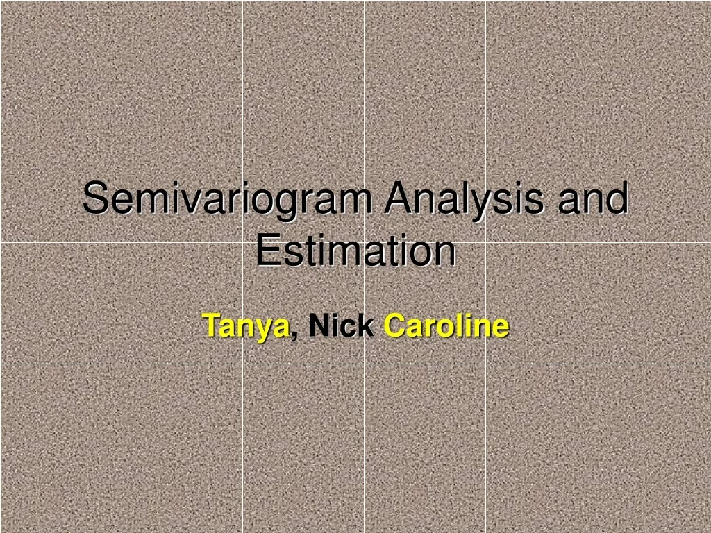 PPT - Semivariogram Analysis in Spatial Data PowerPoint Presentation ...