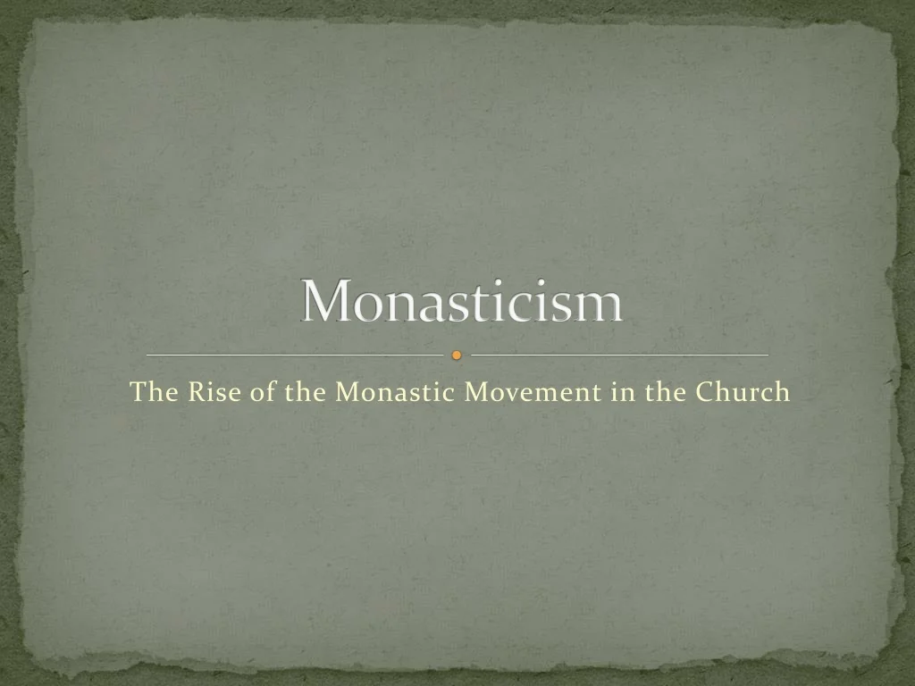 PPT - Monasticism PowerPoint Presentation, free download - ID:9376738