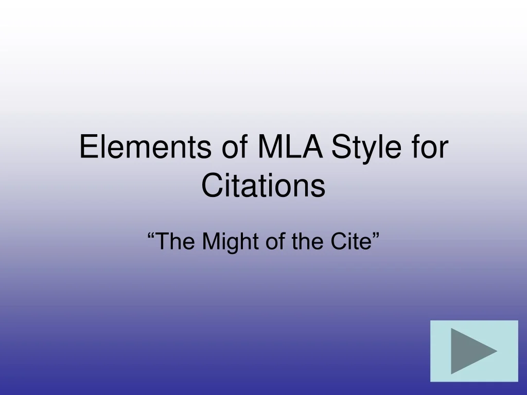 PPT - Mastering MLA Style for Accurate Citations PowerPoint ...