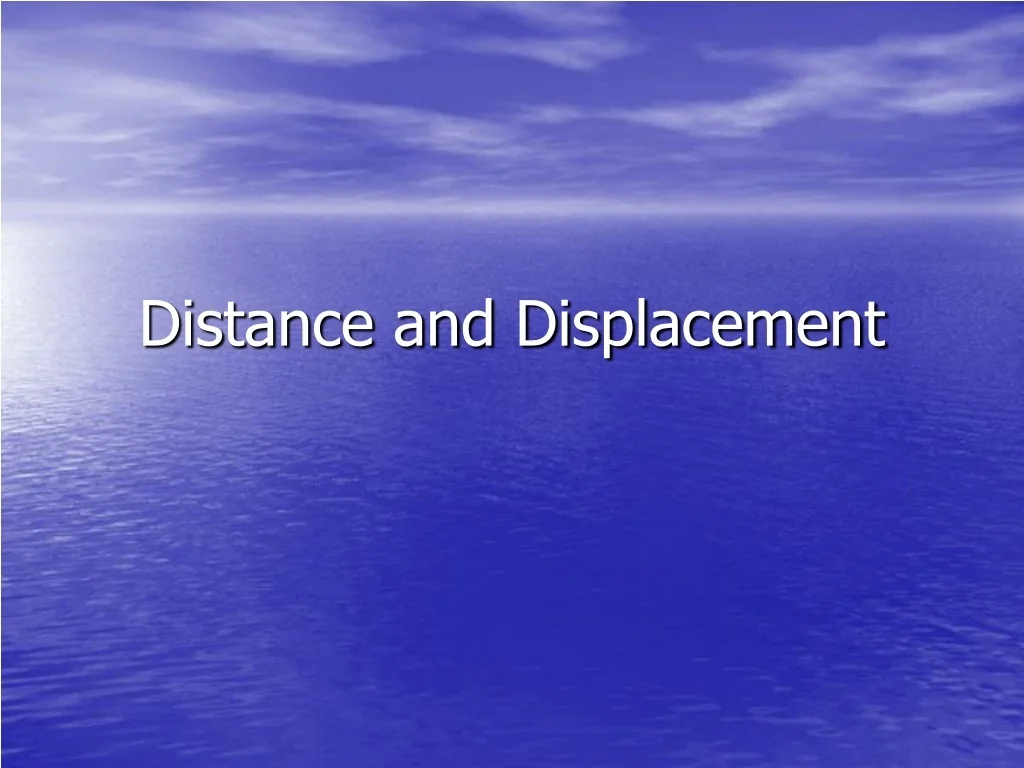 PPT - Understanding Distance and Displacement in Physics PowerPoint ...