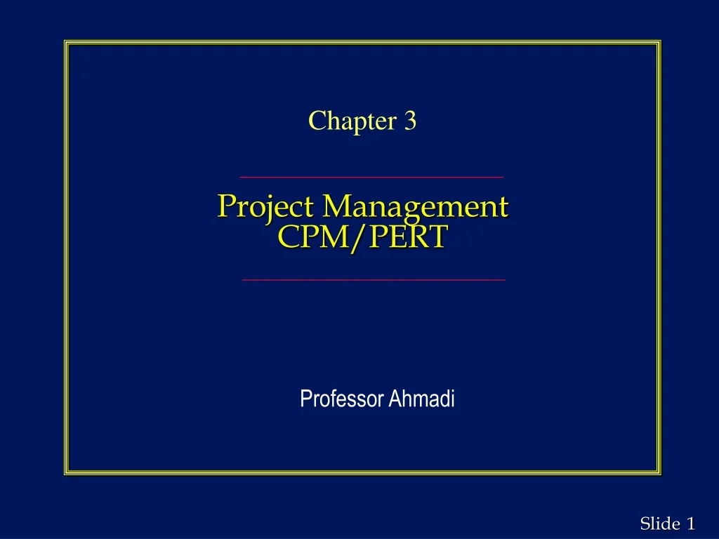 PPT - Efficient Project Management with CPM/PERT PowerPoint ...