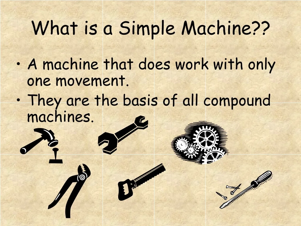 PPT - Simple Machines: Levers, Wheels, Pulleys, and More PowerPoint ...