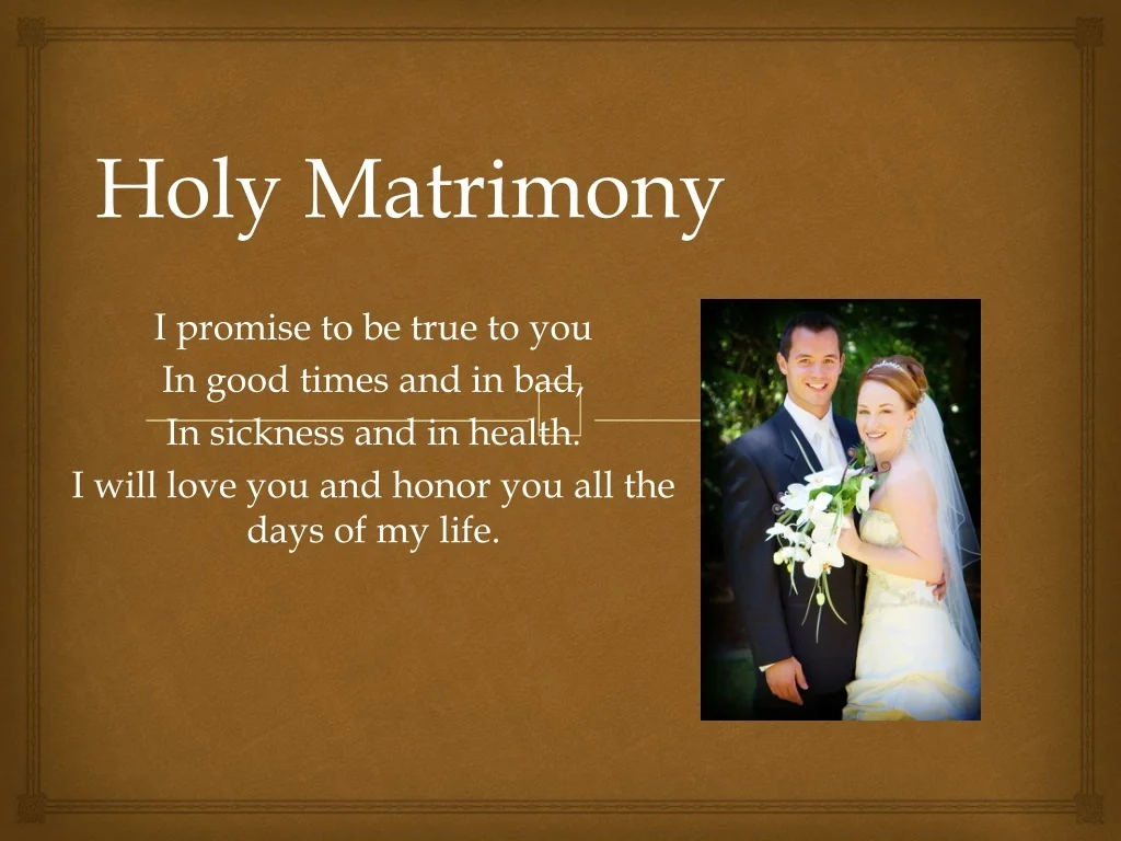 PPT - Sacrament of Holy Matrimony - Understanding the Covenant ...