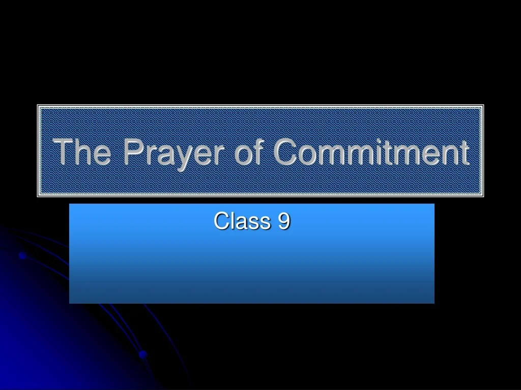 PPT - The Prayer of Commitment PowerPoint Presentation, free download ...