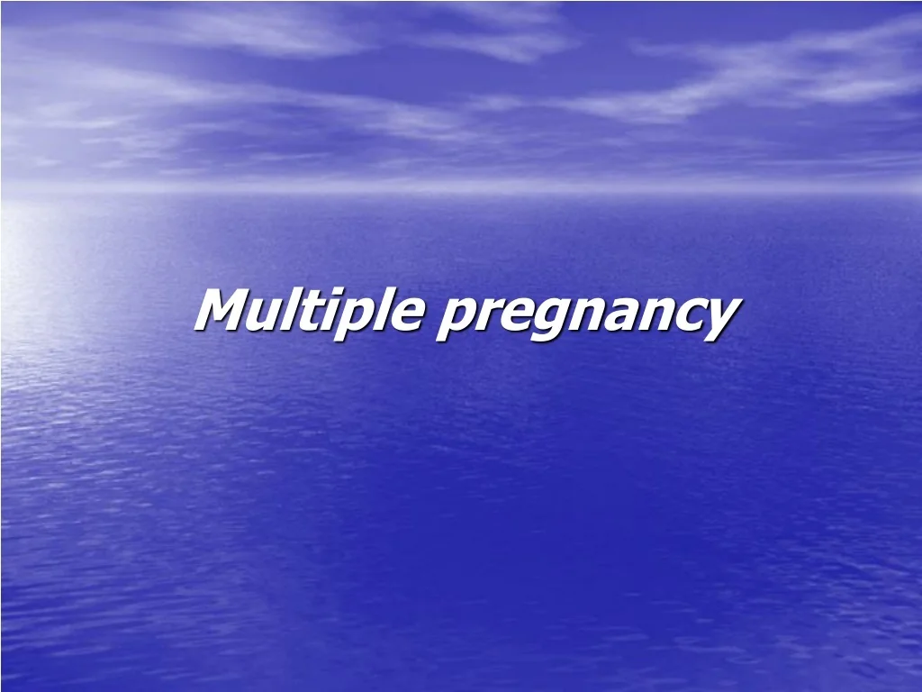 PPT - A Comprehensive Guide to Multiple Pregnancy Types and Zygosity ...