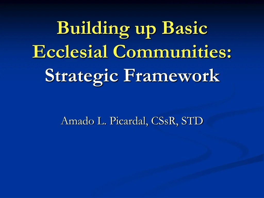 PPT - Strategic Framework for Building Basic Ecclesial Communities ...