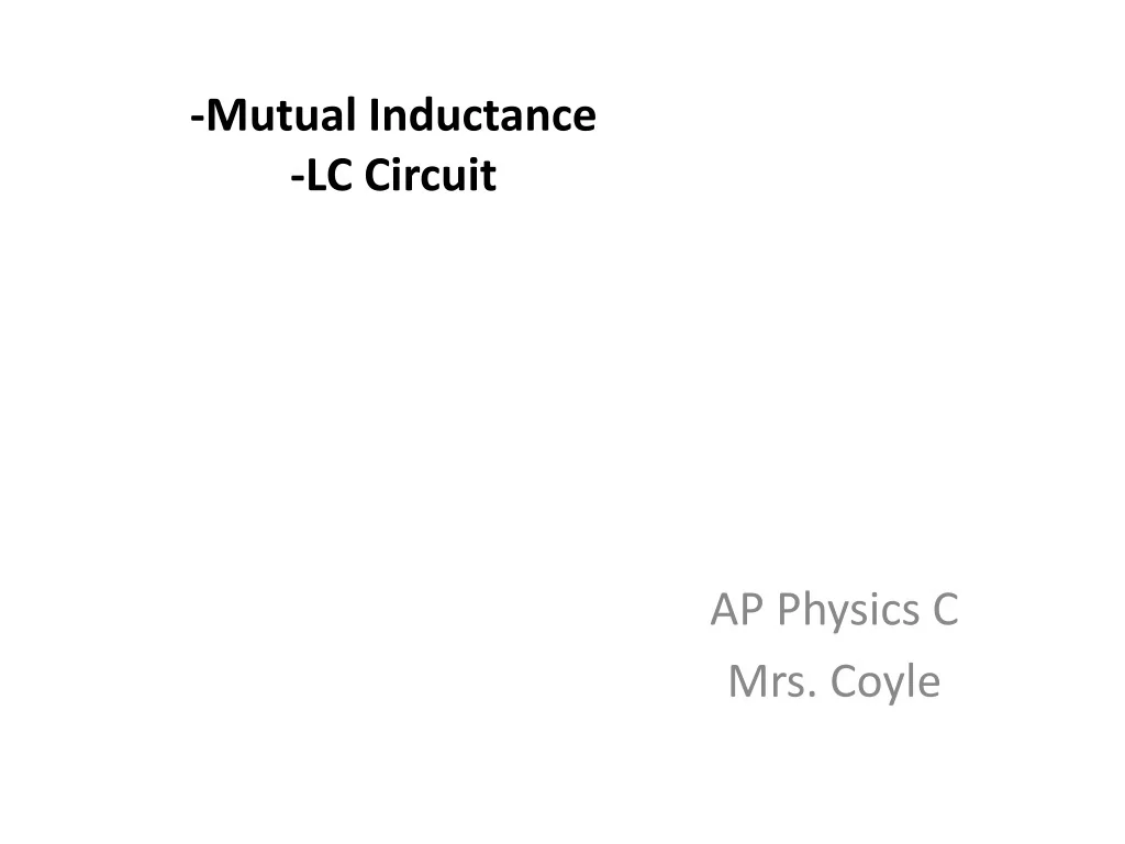 PPT - Mutual Inductance in LC Circuit - AP Physics Concept PowerPoint ...