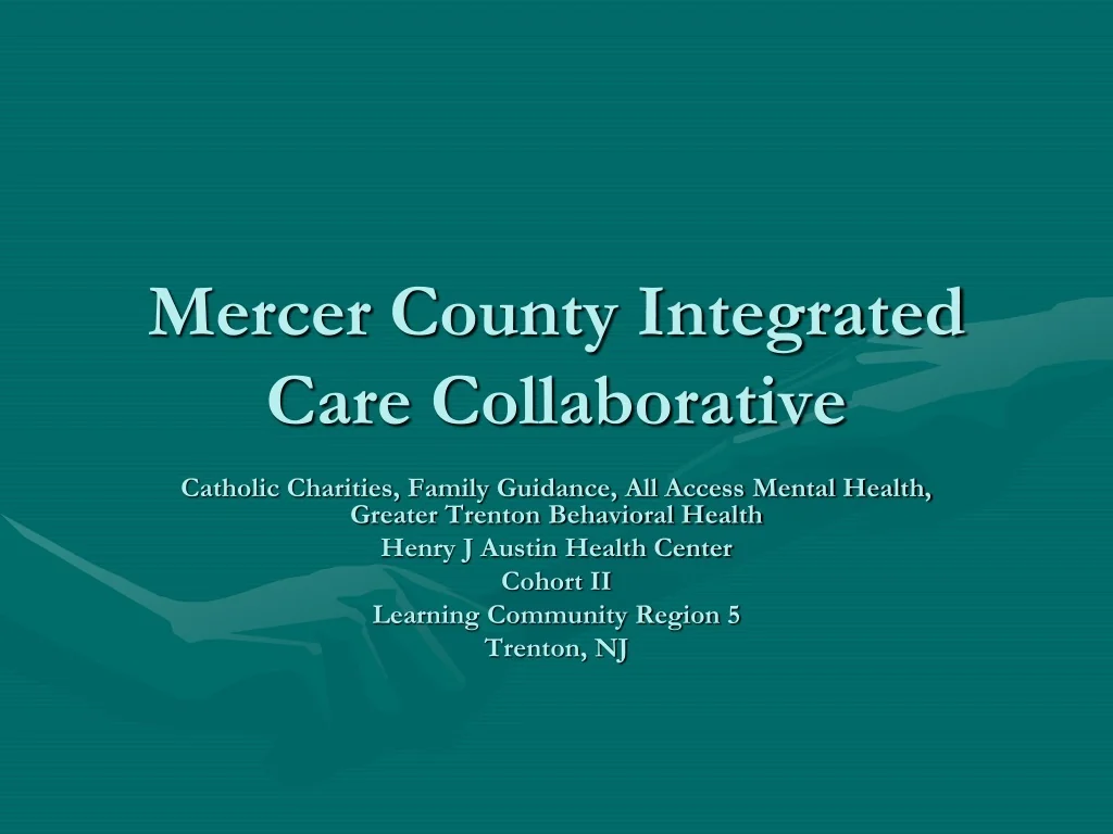 PPT - Trenton Health Team: Integrated Care Collaborative for Mental ...