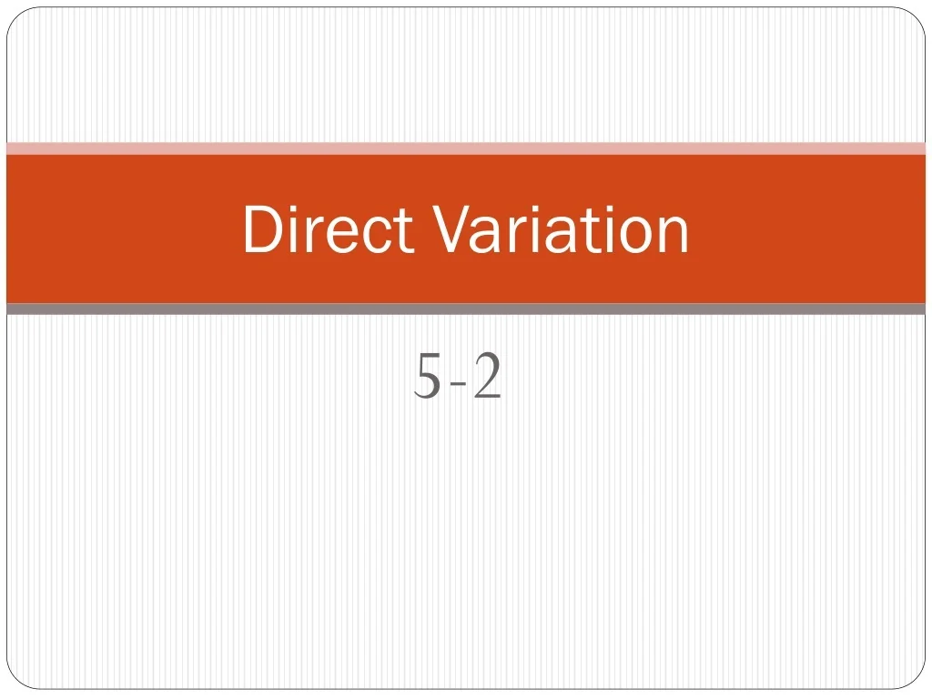PPT - Mastering Direct Variation: Formulas, Graphs & Word Problems ...