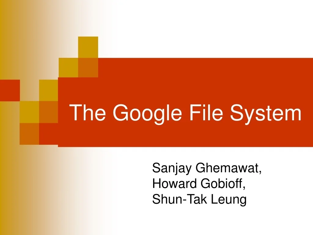 PPT - The Google File System PowerPoint Presentation, free download ...