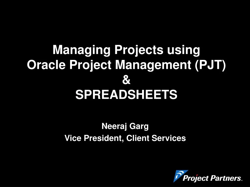 PPT - Efficient Project Management with Oracle & Spreadsheets ...