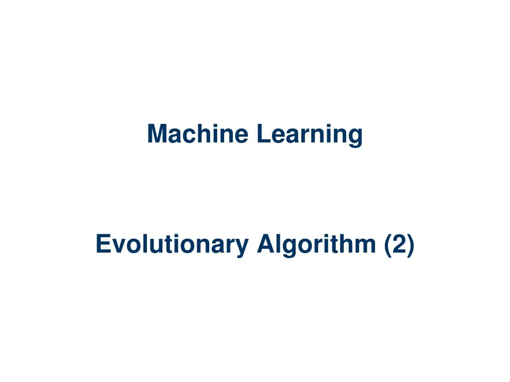 PPT - Evolutionary Programming: Quick Overview & Technical Summary ...