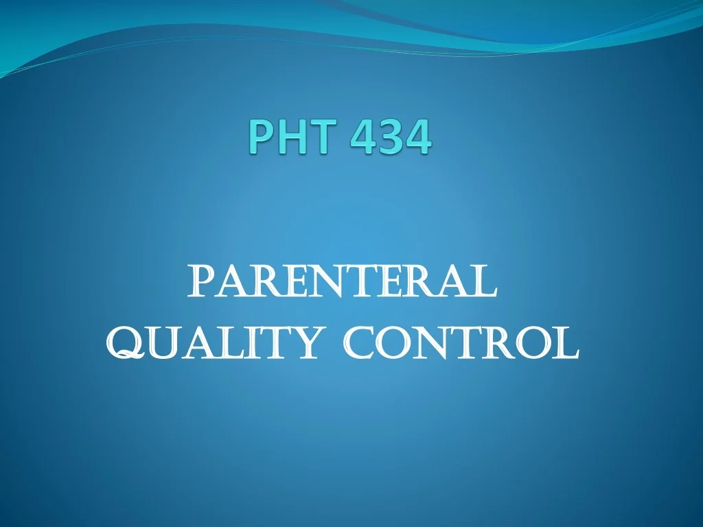 PPT - Comprehensive Quality Control Tests for Parenteral Products ...