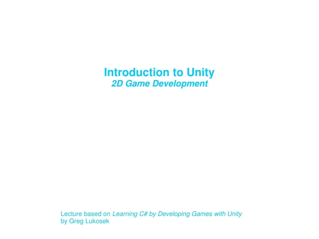 PPT - Introduction to Unity 2D Game Development PowerPoint Presentation - ID:9392550