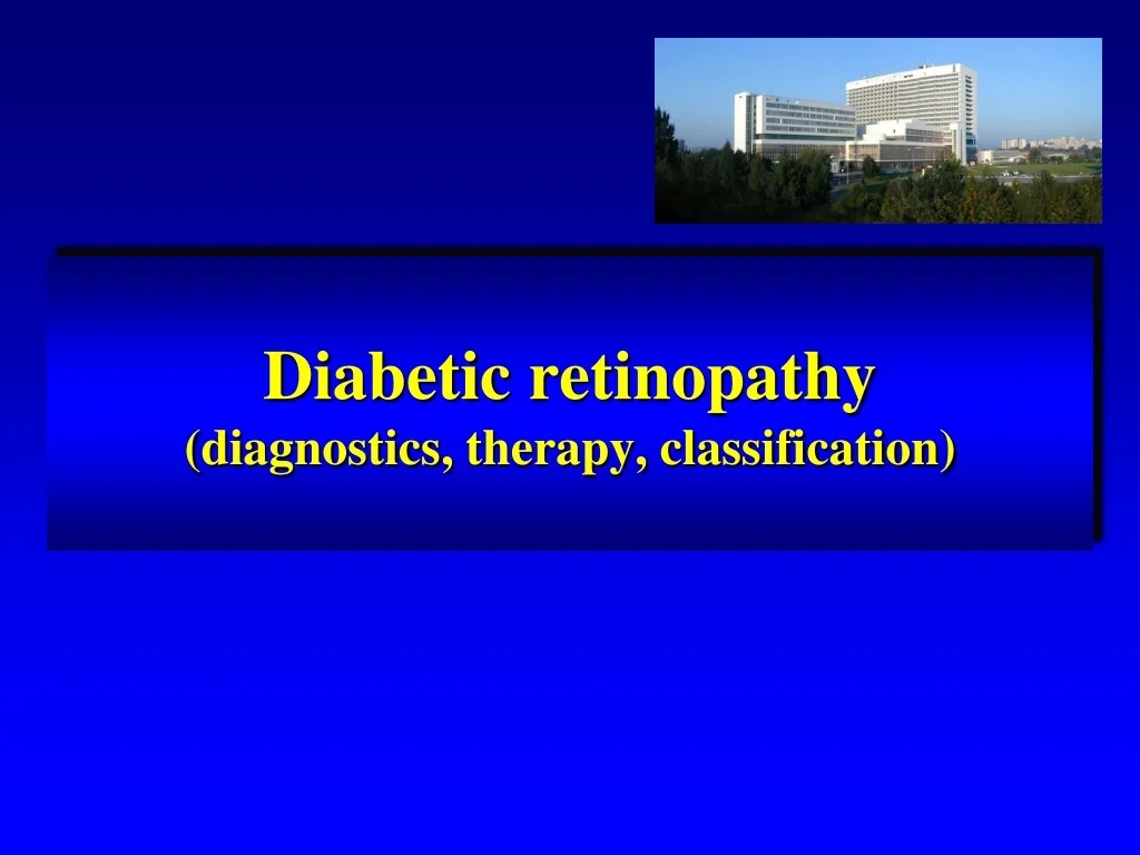 PPT - Diabetic retinopathy ( diagnostics , therapy , classification ...