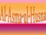 PPT - AL-ASMA' AL-HUSNA PowerPoint Presentation, free download - ID:4829390