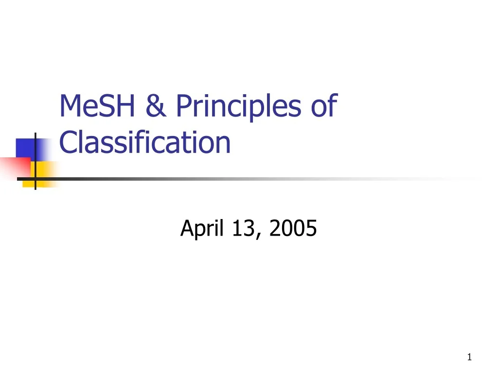 PPT - MeSH & Principles of Classification PowerPoint Presentation - ID ...