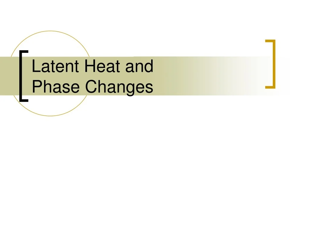 PPT - Latent Heat and Phase Changes PowerPoint Presentation, free ...