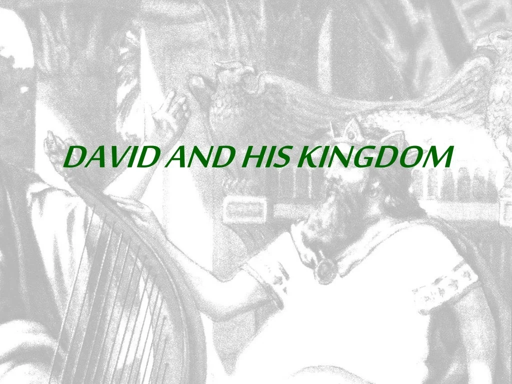 PPT - DAVID AND HIS KINGDOM PowerPoint Presentation, free download - ID ...