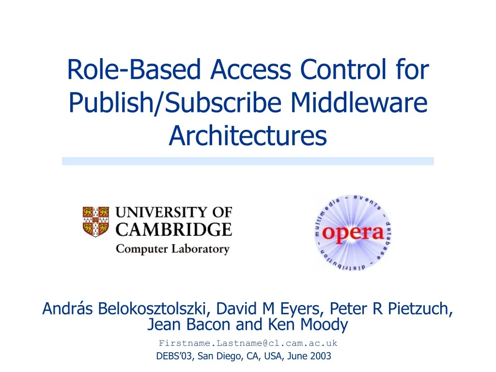 PPT - Role-Based Access Control for Publish/Subscribe Middleware ...